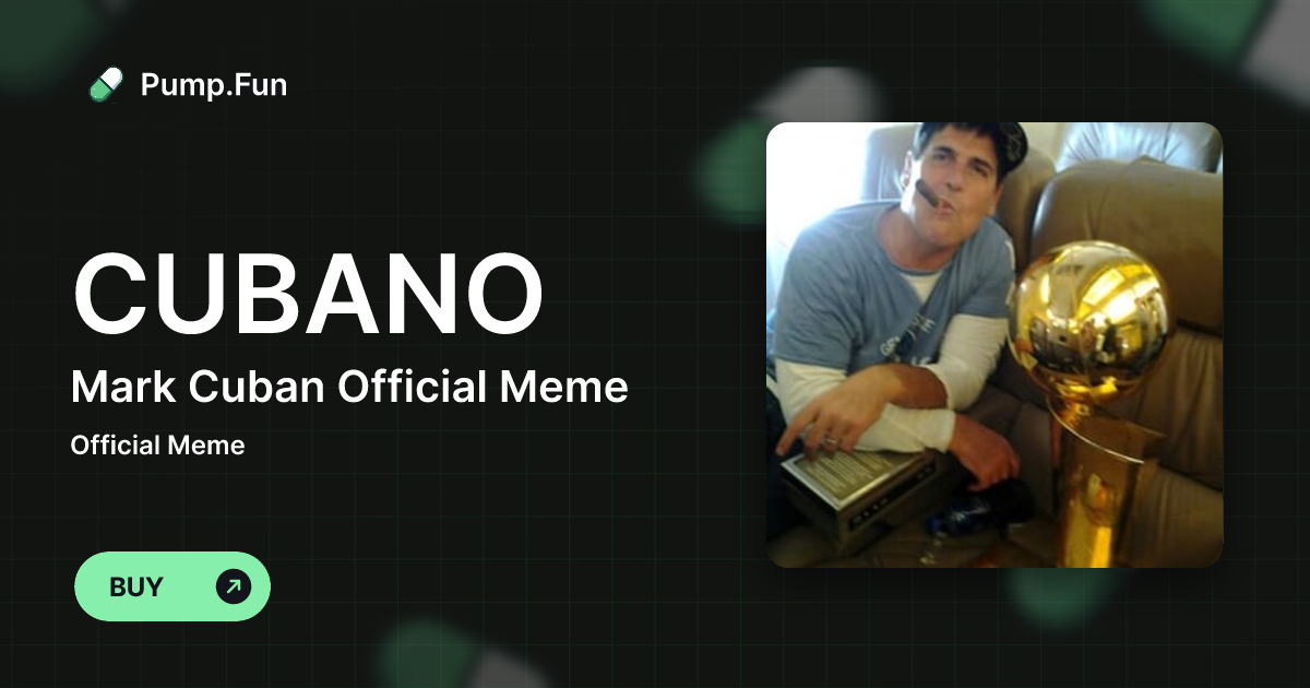 Mark Cuban Official Meme (CUBANO) - Pump