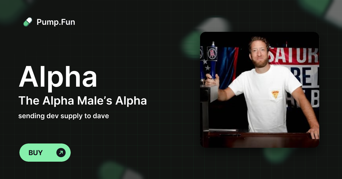 The Alpha Male’s Alpha (Alpha) - Pump