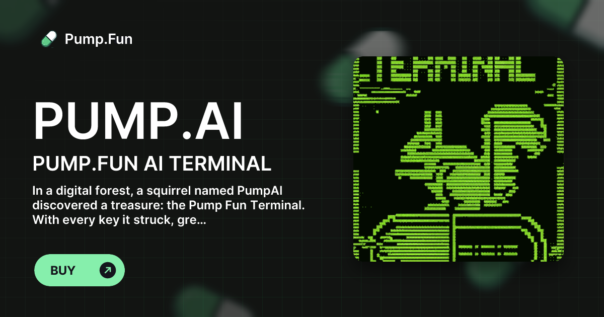 PUMP.FUN AI TERMINAL (PUMP.AI) - Pump