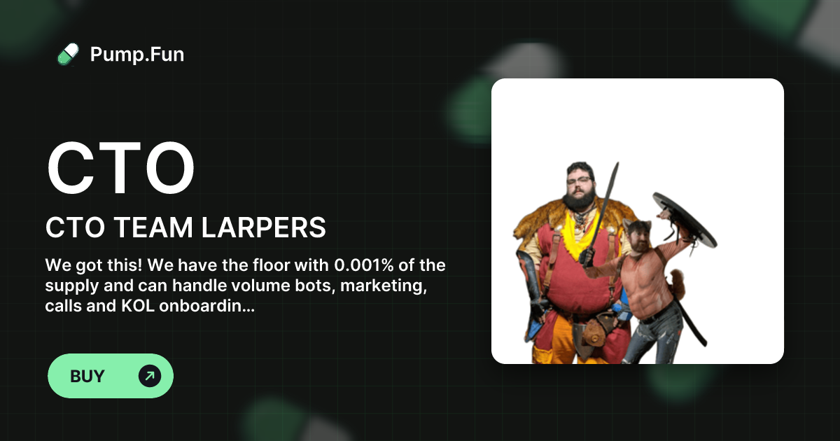 CTO TEAM LARPERS (CTO) - Pump