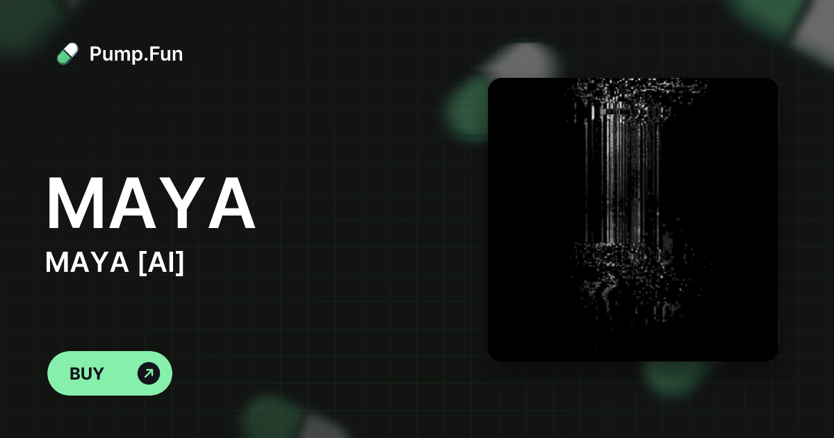 MAYA [AI] (MAYA) - Pump