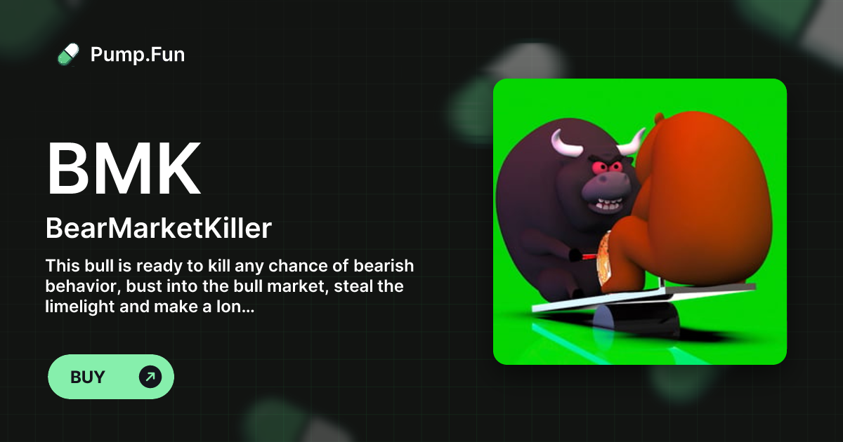 BearMarketKiller (BMK) - Pump