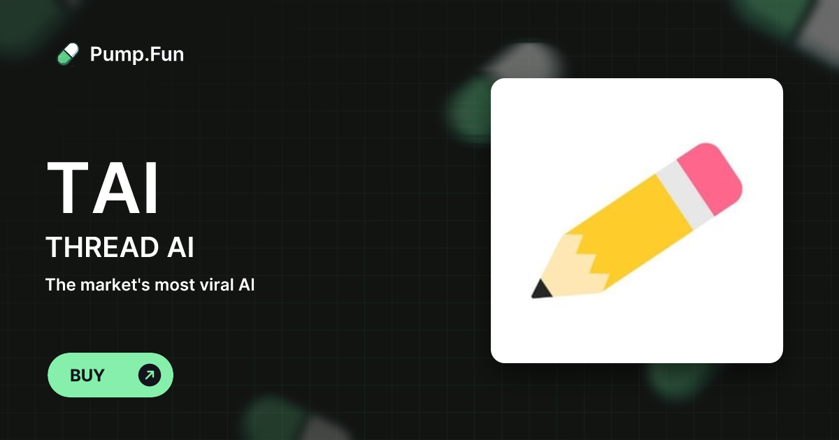 THREAD AI (TAI) - Pump