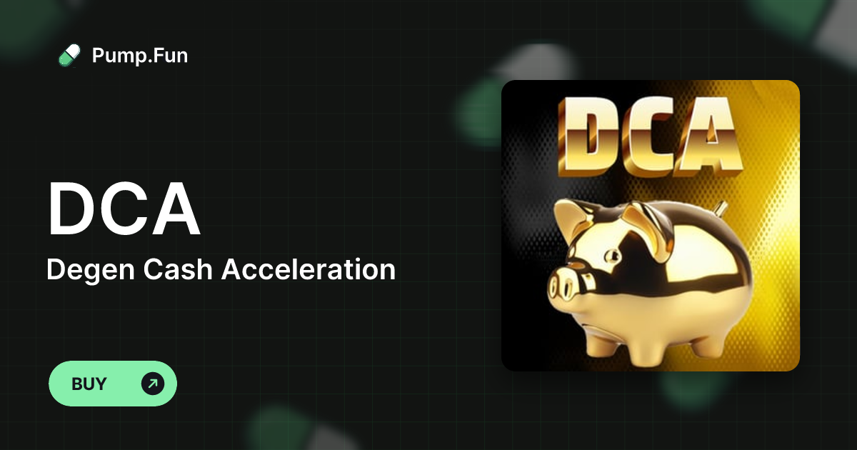 Degen Cash Acceleration (DCA) - Pump