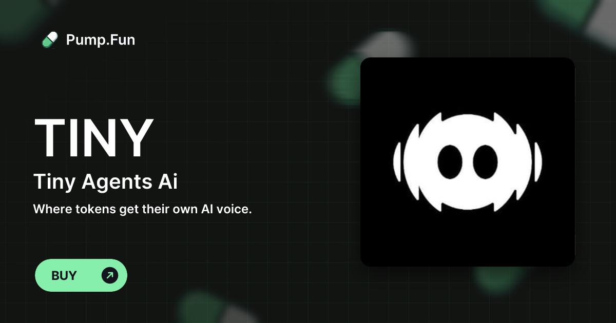 Tiny Agents Ai (TINY) - Pump