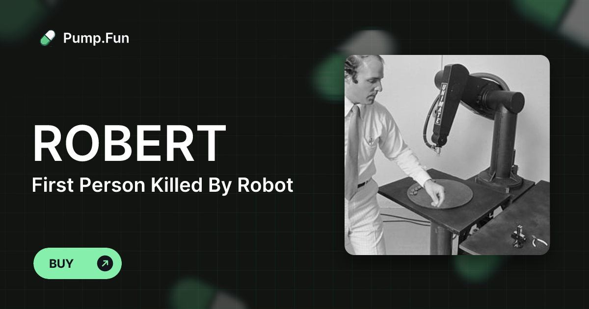 First Person Killed By Robot (ROBERT) - Pump