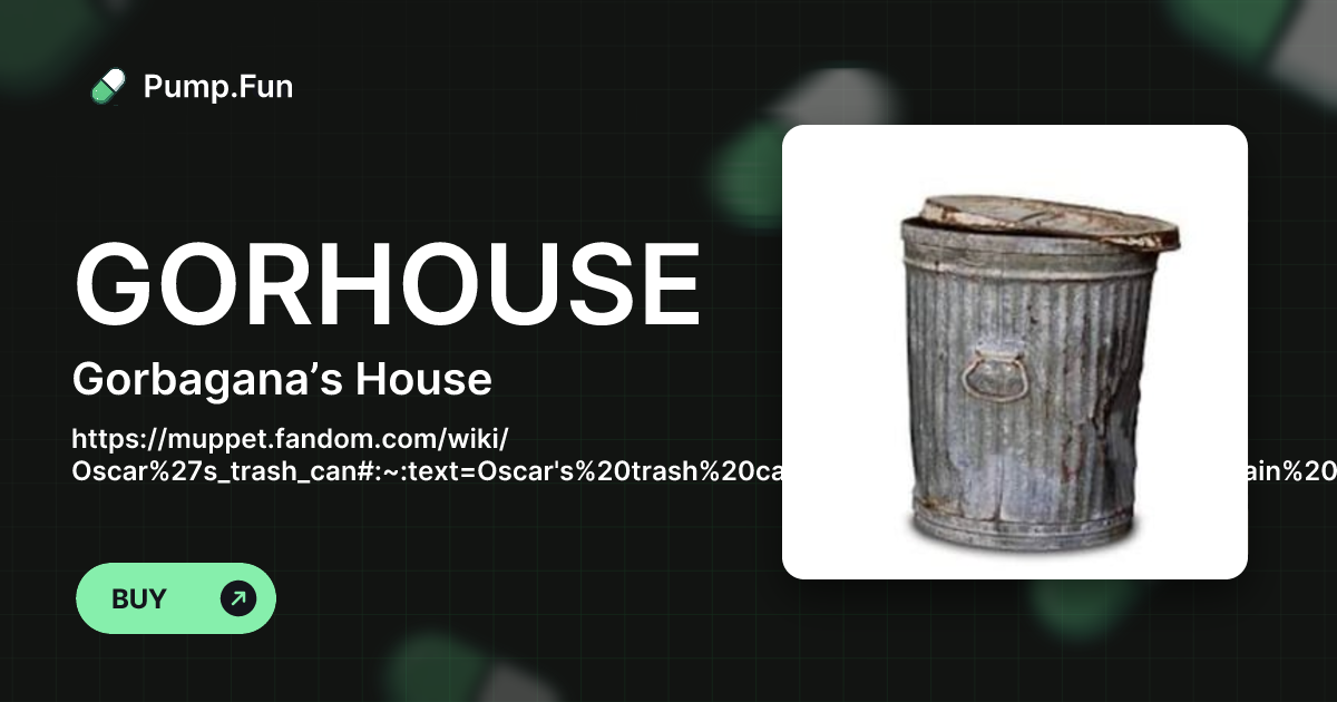 Gorbagana’s House (GORHOUSE) - Pump