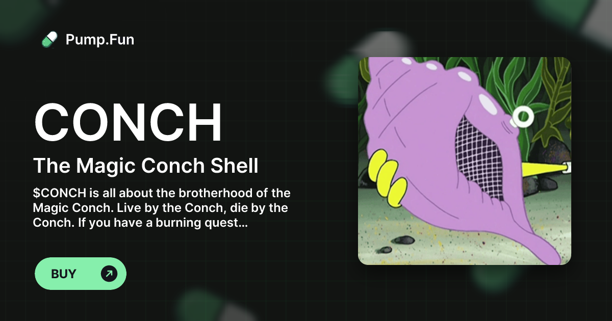 The Magic Conch Shell (CONCH) - Pump