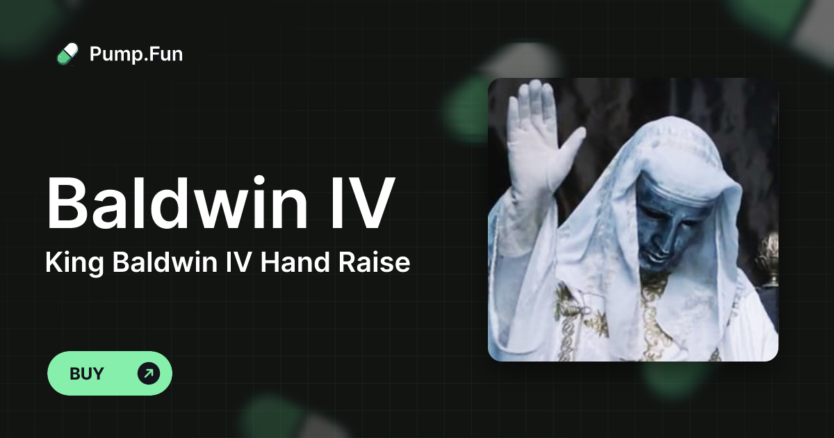 King Baldwin IV Hand Raise (Baldwin IV) - Pump