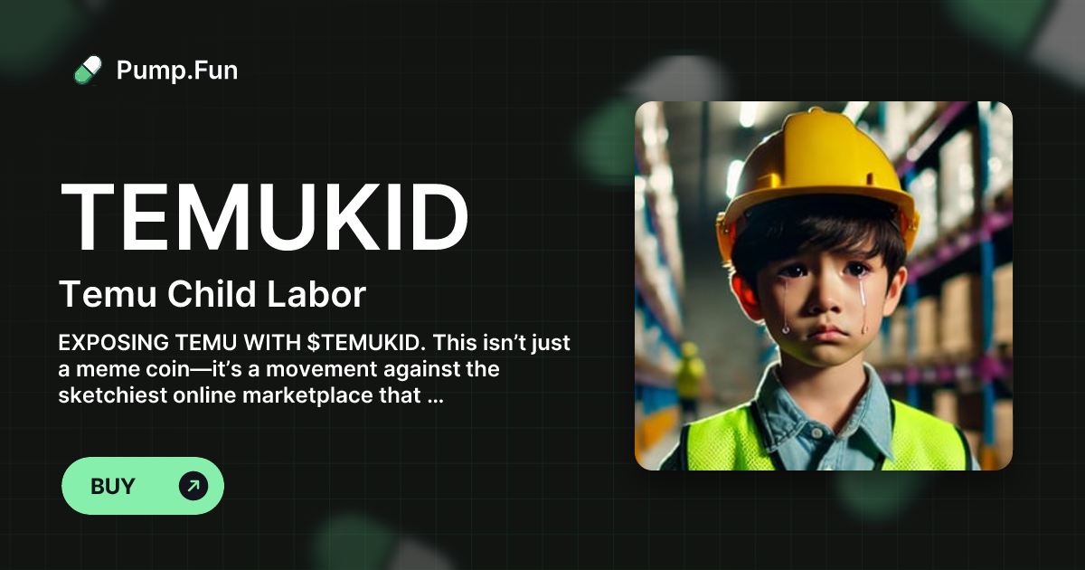 Temu Child Labor (TEMUKID) - Pump