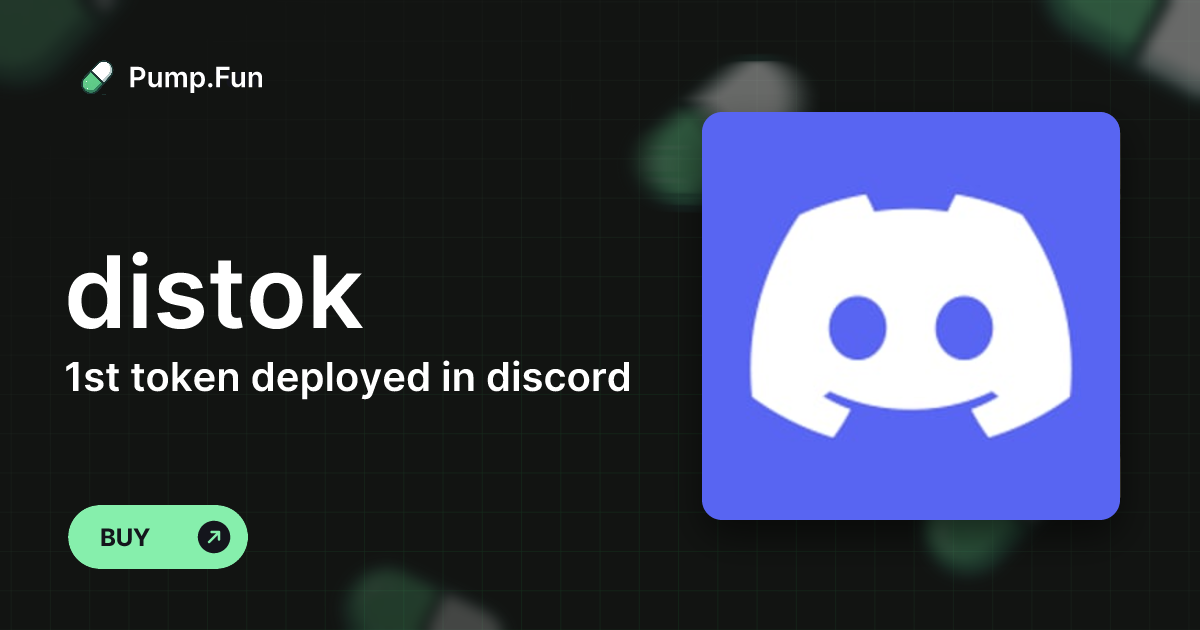 1st token deployed in discord (distok) - Pump