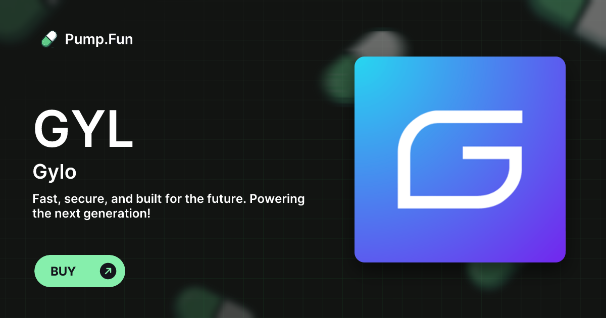 Gylo (GYL) - Pump