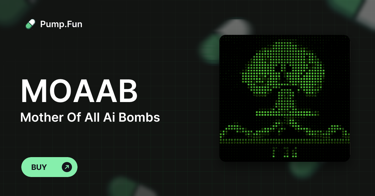 Mother Of All Ai Bombs (MOAAB) - Pump