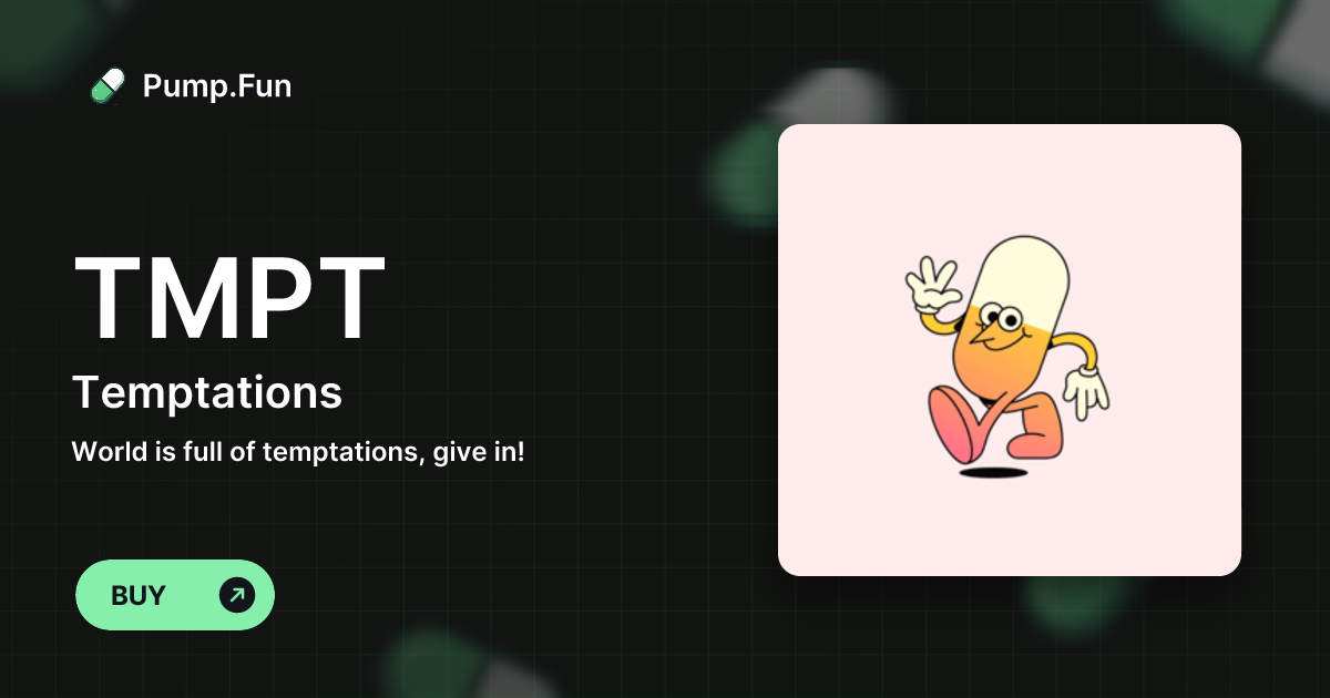 Temptations (TMPT) - Pump