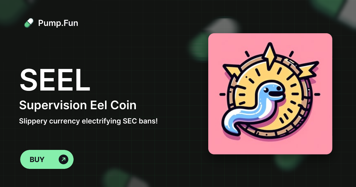 Supervision Eel Coin (SEEL) - Pump