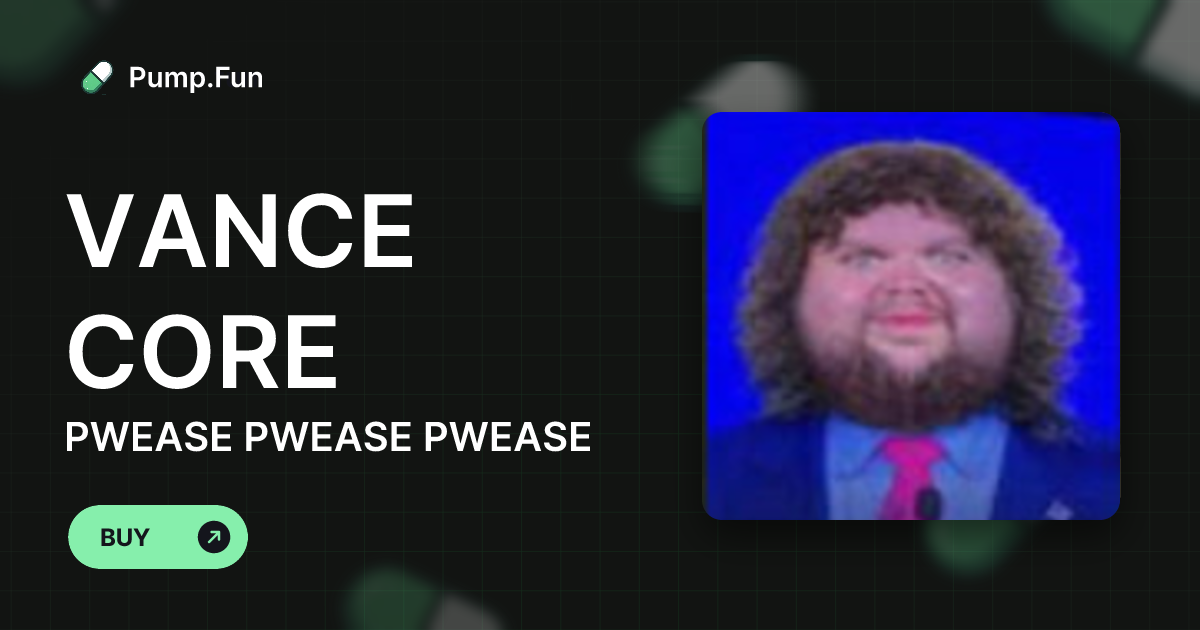 PWEASE PWEASE PWEASE (VANCE CORE) - Pump