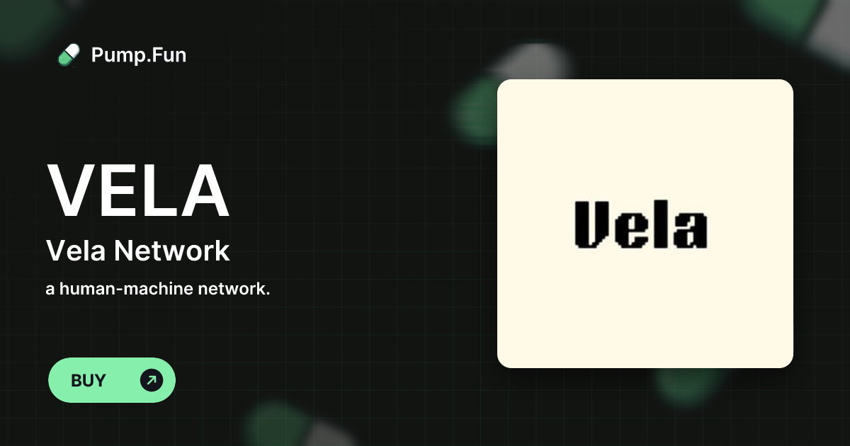 Vela Network (VELA) - Pump