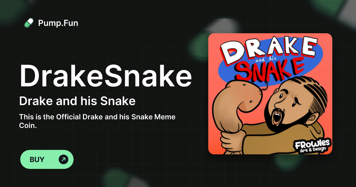 Drake and his Snake (DrakeSnake) - Pump