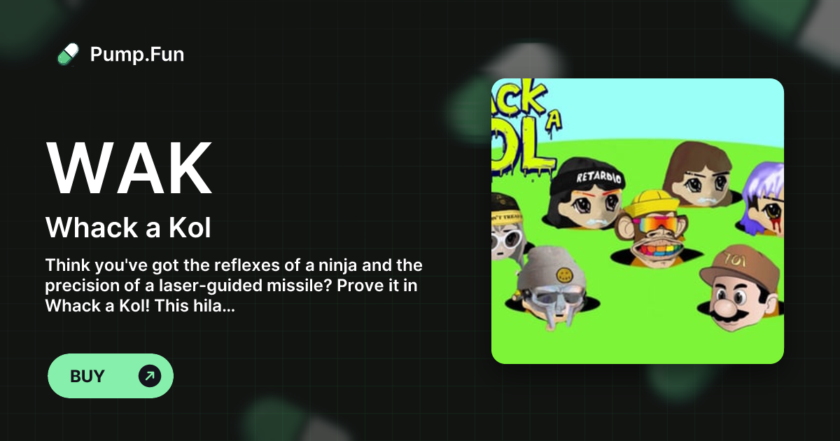 Whack a Kol (WAK) - Pump
