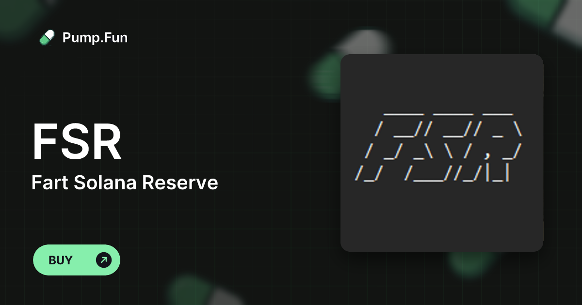 Fart Solana Reserve (FSR) - Pump