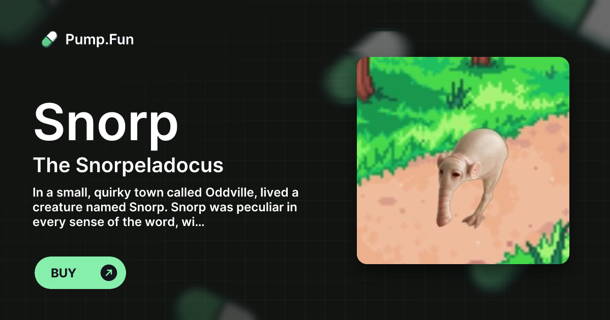 The Snorpeladocus (Snorp) - Pump