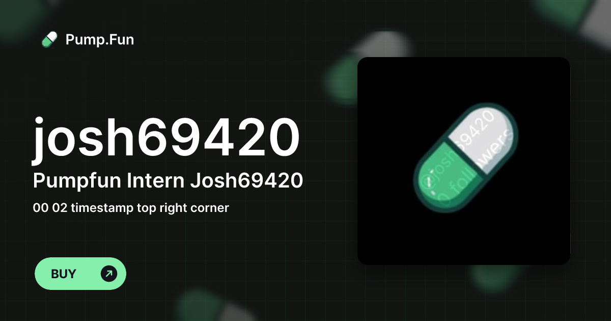 Pumpfun Intern Josh69420 (josh69420) - Pump