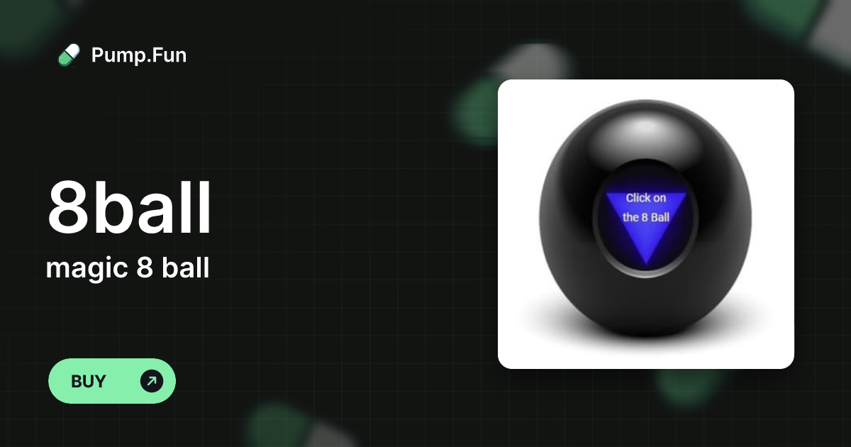 magic 8 ball (8ball) - Pump