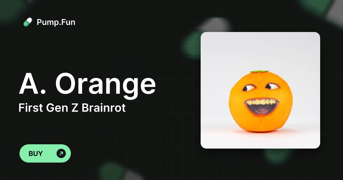 First Gen Z Brainrot (A. Orange) - Pump
