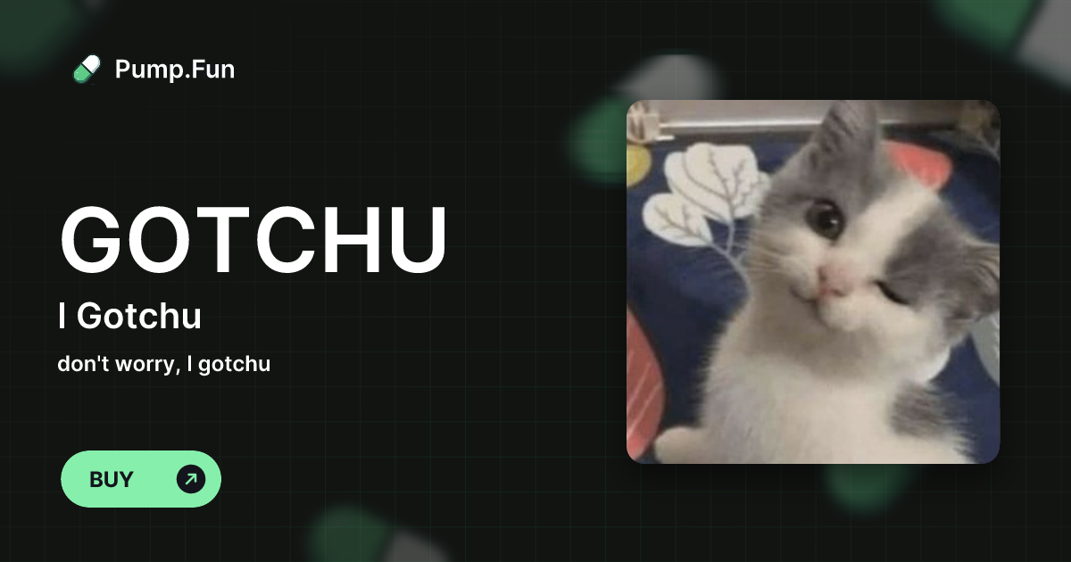 I Gotchu (GOTCHU) - Pump