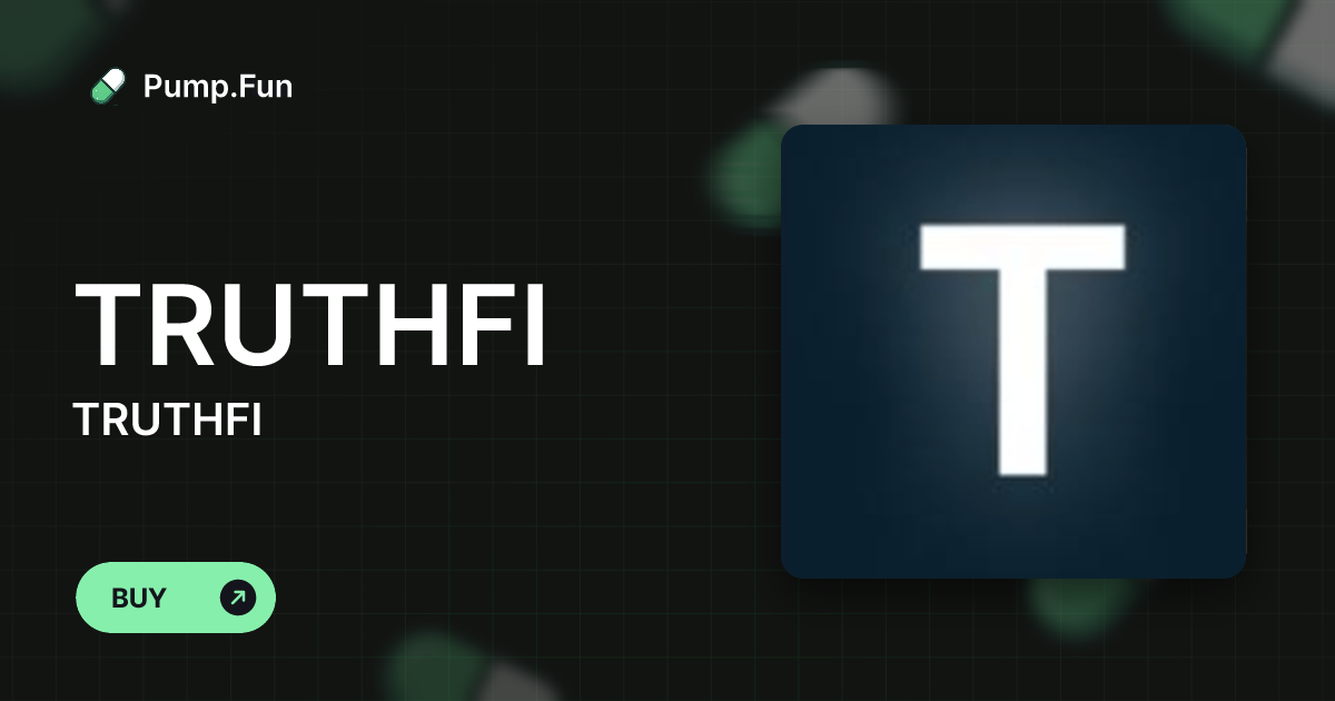 TRUTHFI (TRUTHFI) - Pump