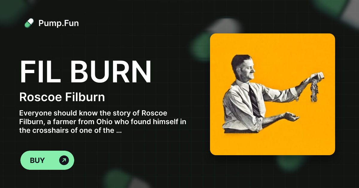 Roscoe Filburn (FIL BURN) - Pump