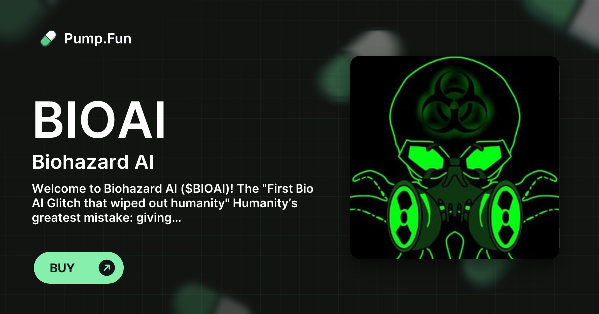 Biohazard AI (BIOAI) - Pump