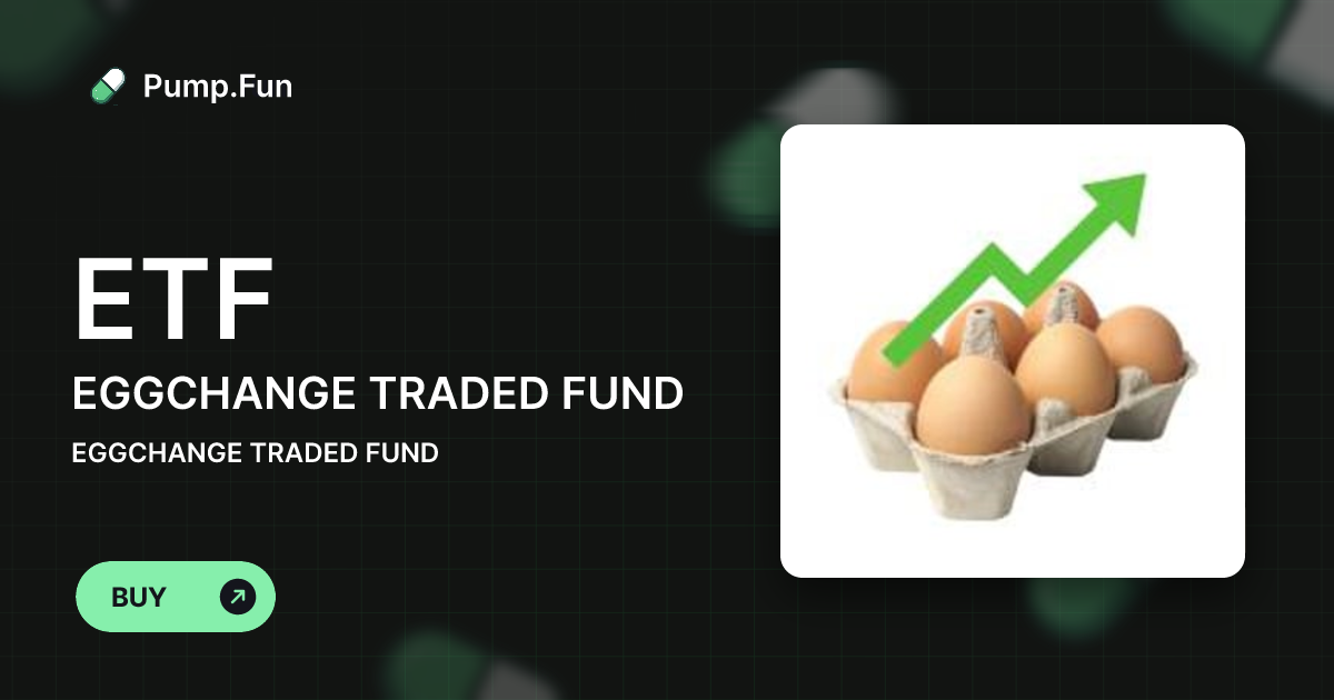 EGGCHANGE TRADED FUND (ETF) - Pump