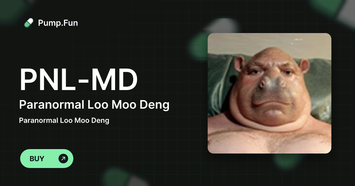 Paranormal Loo Moo Deng (PNL-MD) - Pump