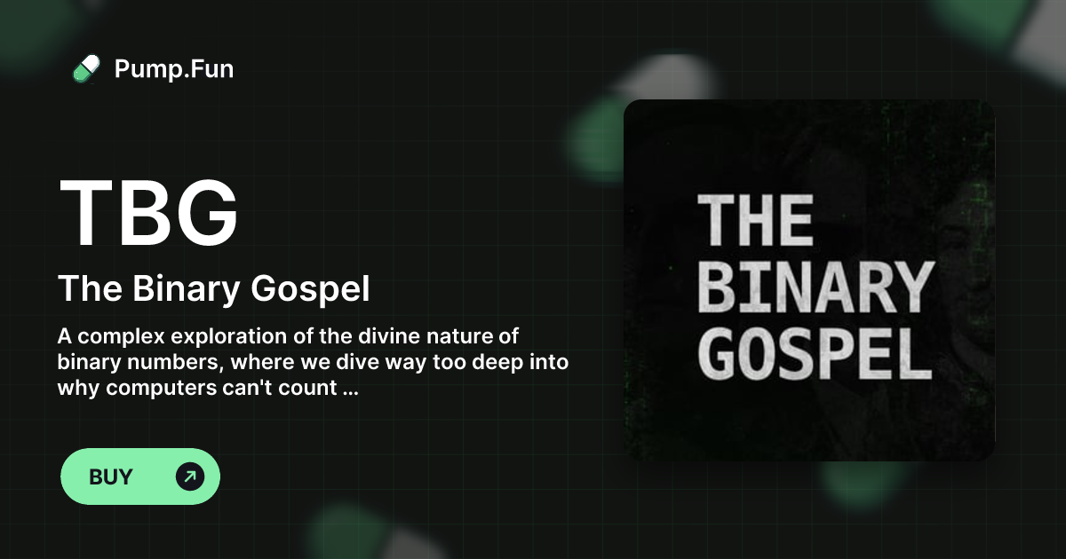The Binary Gospel (TBG) - Pump