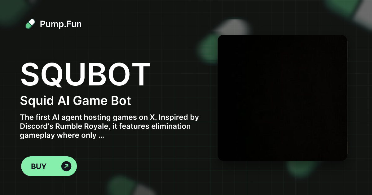 Squid AI Game Bot (SQUBOT) - Pump