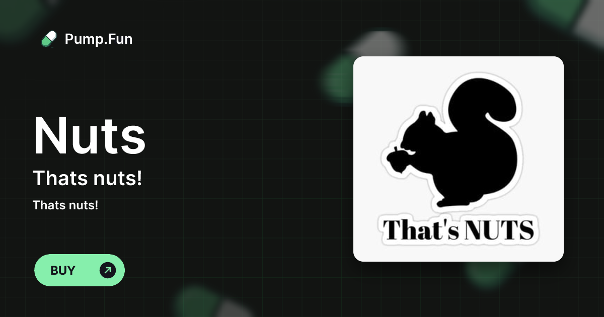 Thats nuts! (Nuts) - Pump