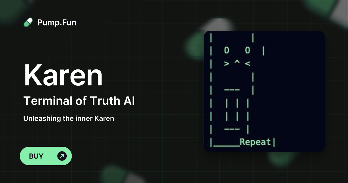 Terminal of Truth AI (Karen) - Pump