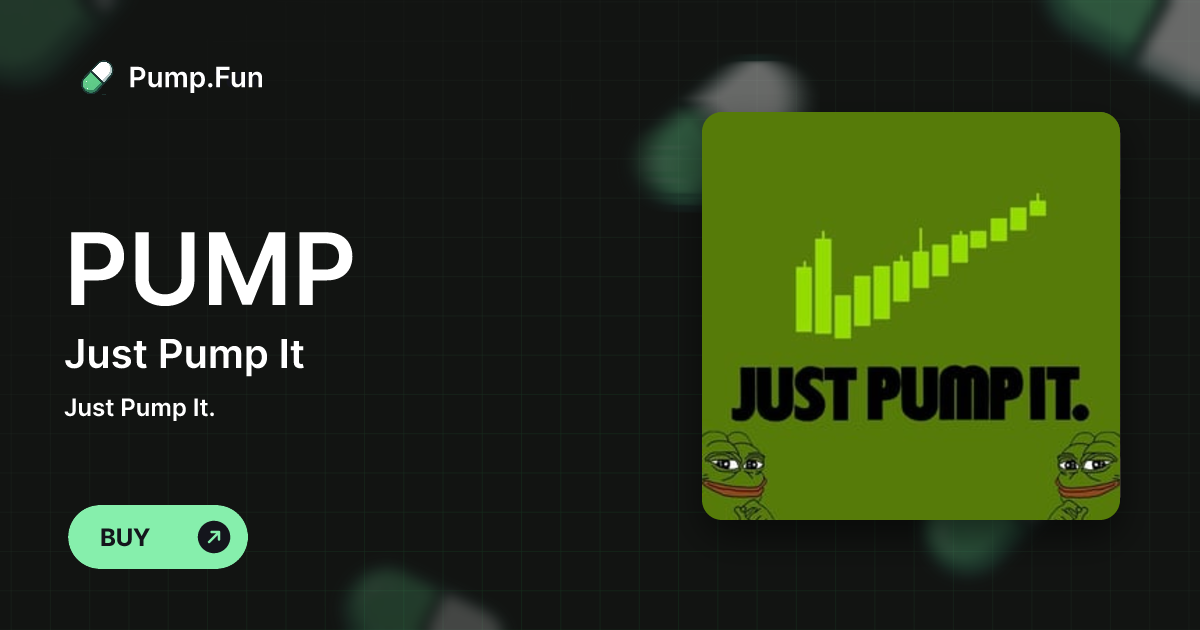 Just Pump It (PUMP) - Pump