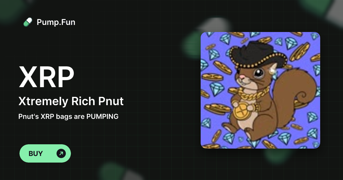 Xtremely Rich Pnut (XRP) - Pump