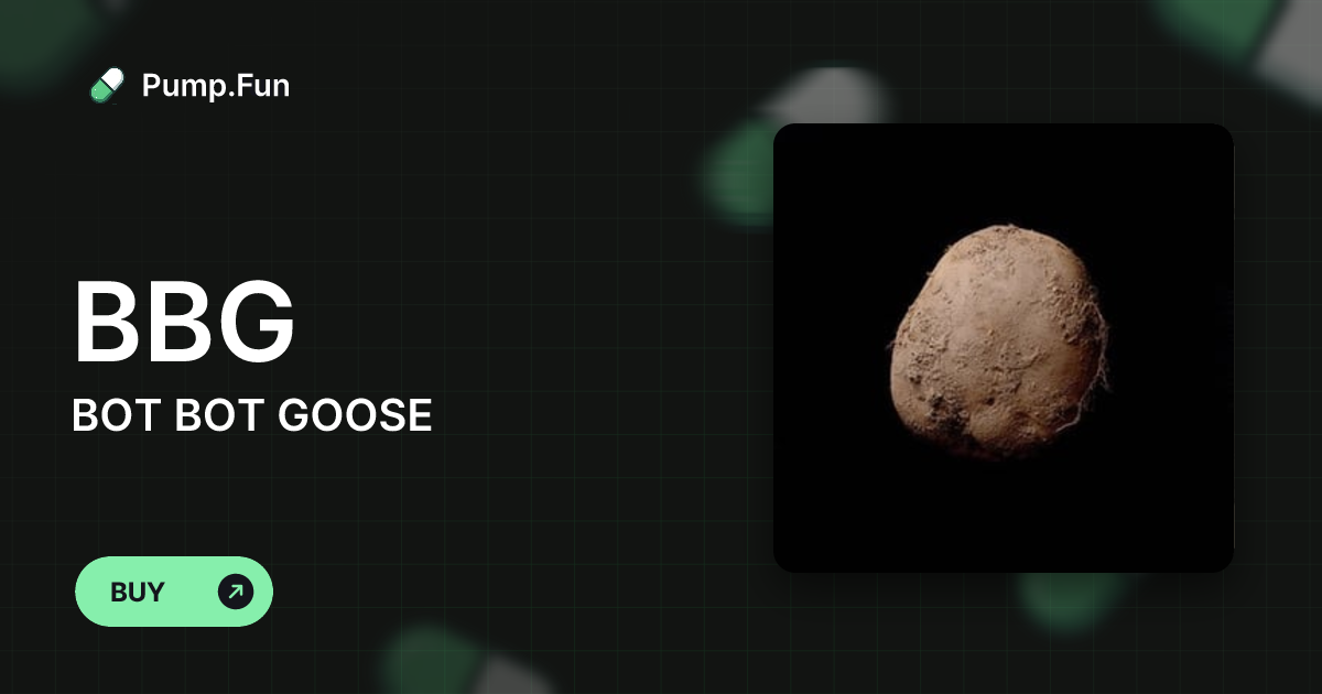 BOT BOT GOOSE (BBG) - Pump