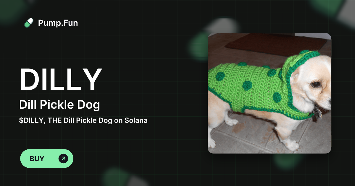 Dill Pickle Dog (DILLY) - Pump