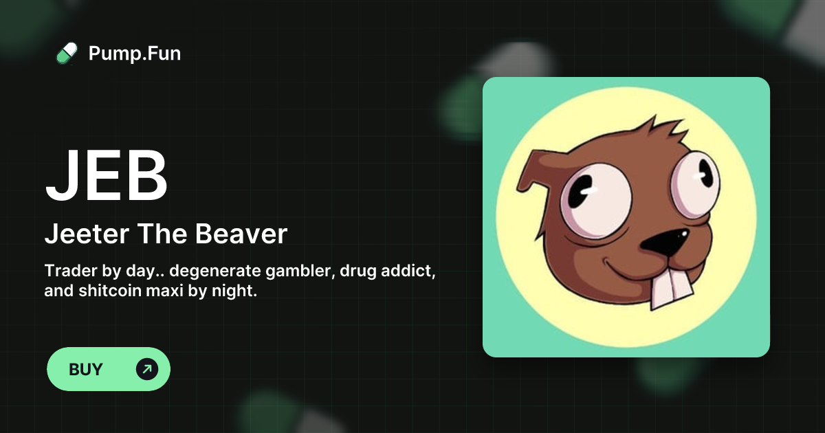 Jeeter The Beaver (JEB) - Pump