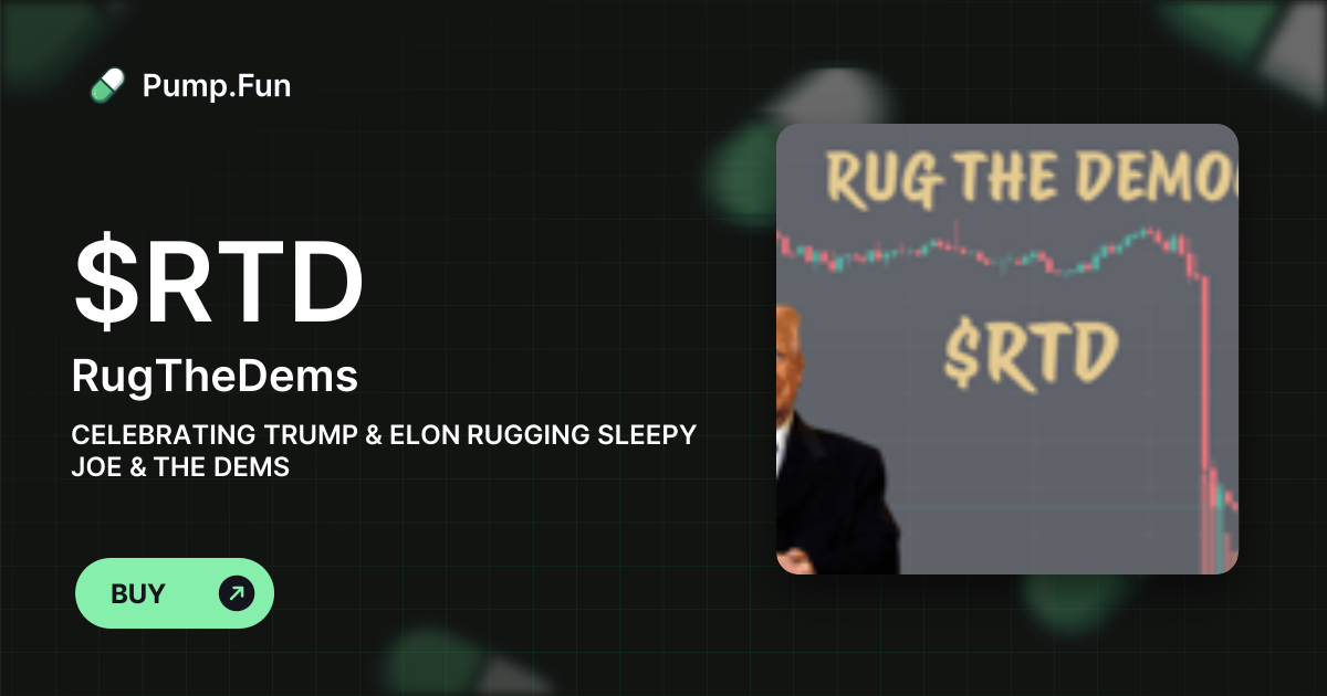 RugTheDems ($RTD) - Pump