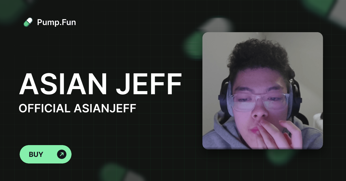 OFFICIAL ASIANJEFF (ASIAN JEFF) - Pump