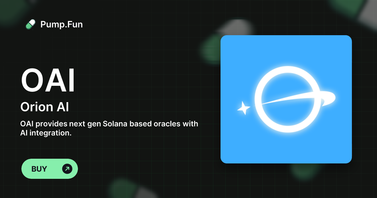 Orion AI (OAI) - Pump