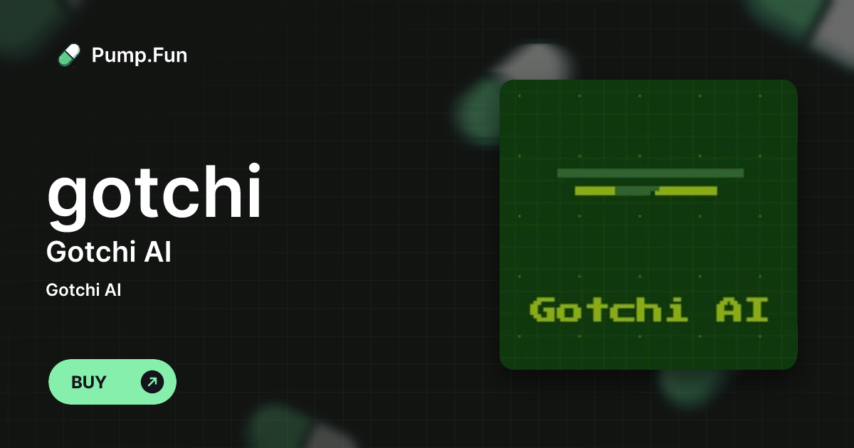 Gotchi AI (gotchi) - Pump