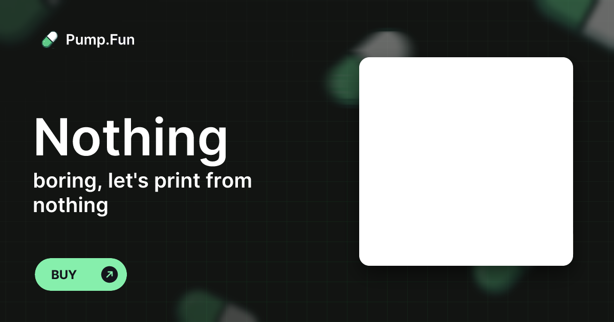 boring, let's print from nothing (Nothing) - Pump