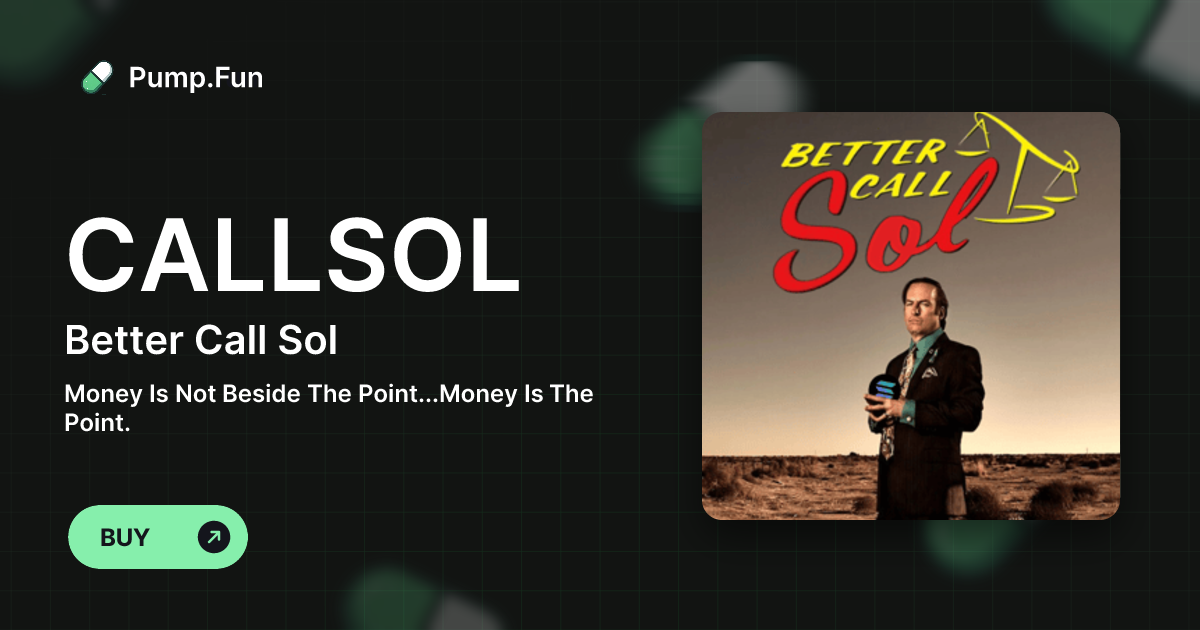 Better Call Sol (CALLSOL) - Pump
