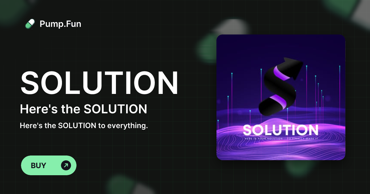 Here's the SOLUTION (SOLUTION) - Pump